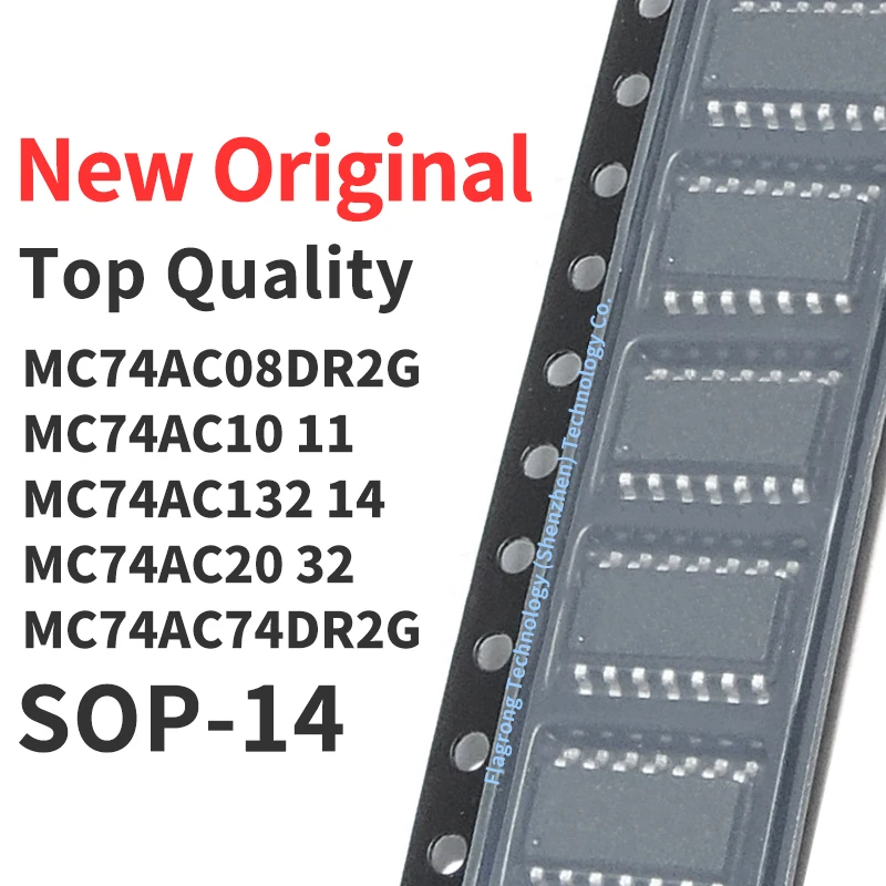 10 PCS MC74AC08DR2G MC74AC10 MC74AC11 mc74ac132 mc74ac14 MC74AC20 ...