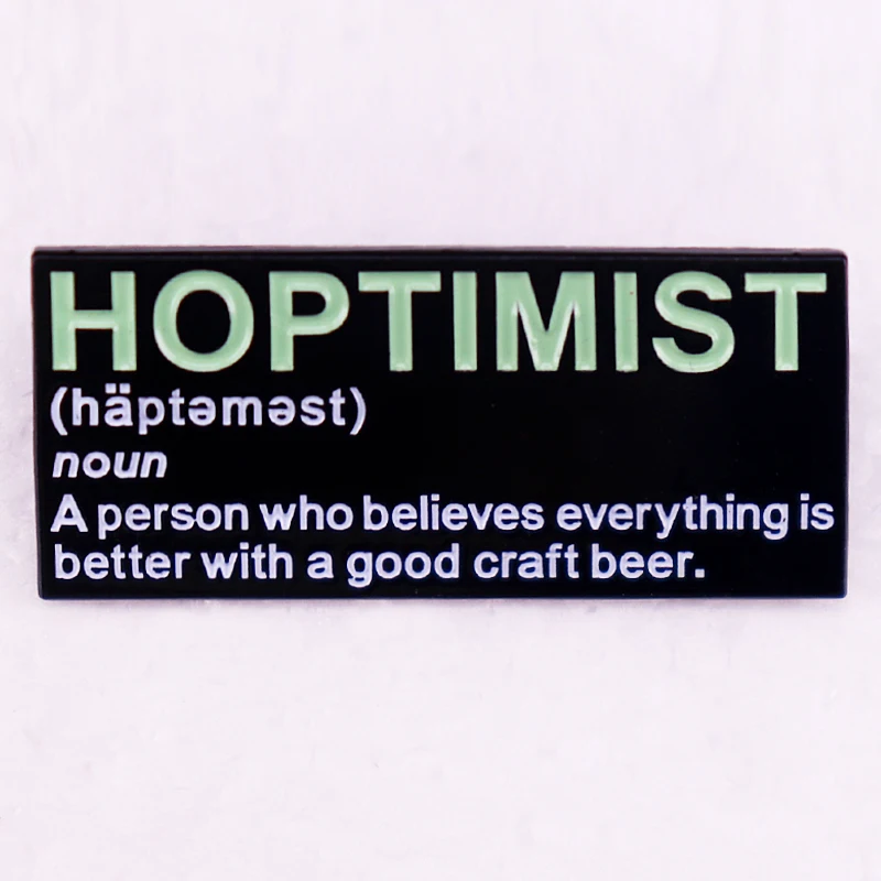 Hoptimist Enamel Pin A Person Who Believes The World Is A Better Place ...