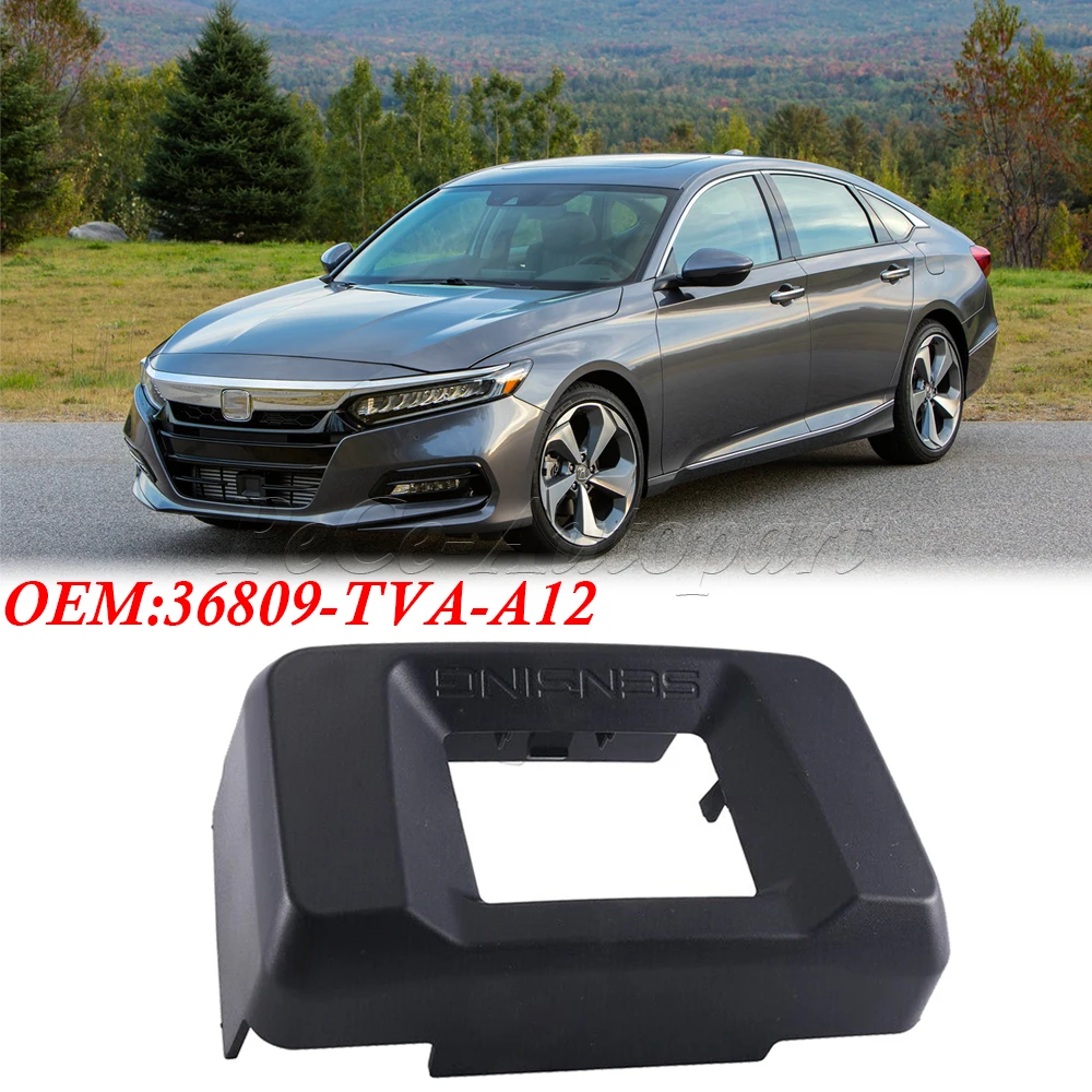 Distance Sensor Milliwave Radar Cover 36809-TVA-A12 For 2018 2019 2020 ...