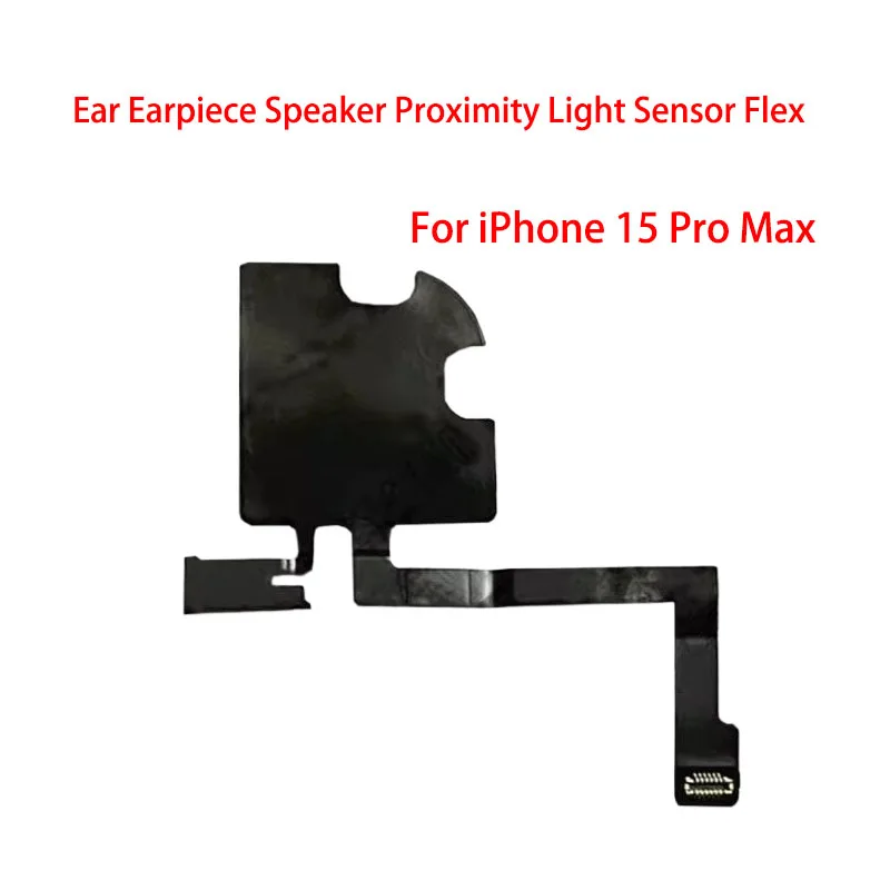 10PCS For iPhone 15 Pro Max Plus Ear Earpiece Speaker Sensor Flex ...