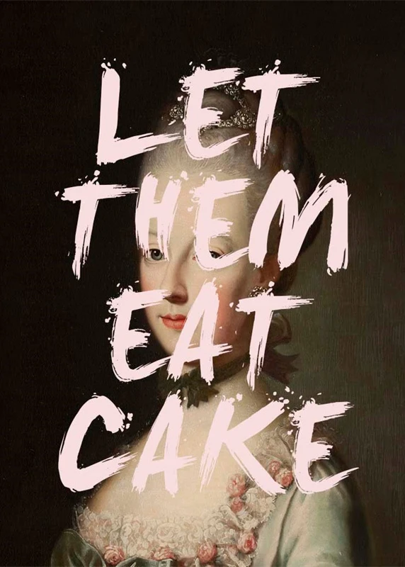 Let Them Eat Cake Quote