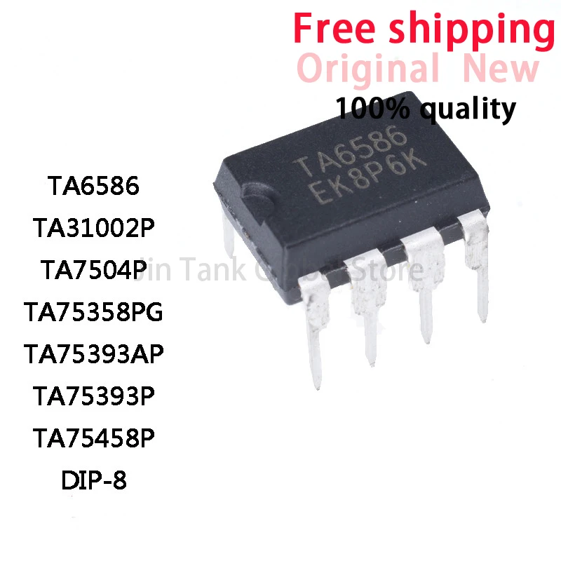 10PCS-New-TA6586-TA31002P-TA7504P-TA75358PG-TA75393AP-TA75393P-TA75458P ...