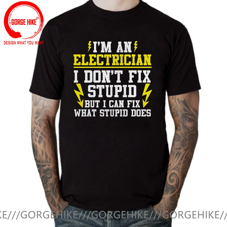 I-m-An-Electrician-I-Don-t-Fix-Stupid-T-Shirt-Men-Electrical-Engineer-T ...