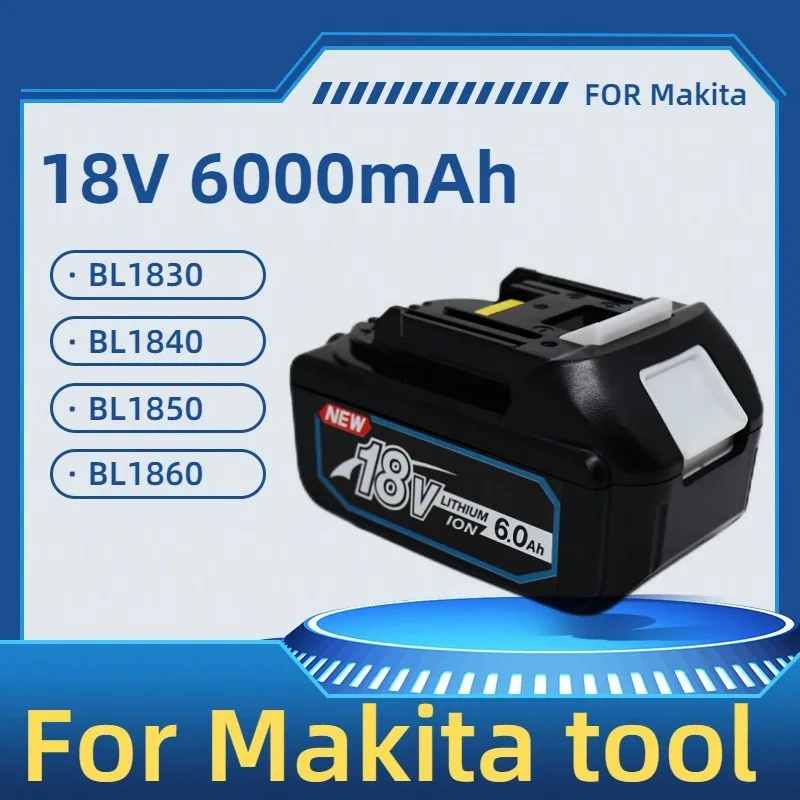 마키타용 충전식 리튬 배터리, 최신 업그레이드 BL1860, 18 V 6000mAh, BL1840, BL1850, BL1830 ...