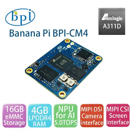 Banana Pi Bpi Cm4 Amlogic A311d Quad Core Arm Cortex A73 4g Lpddr4 16g Emmc Minipcie 26pin