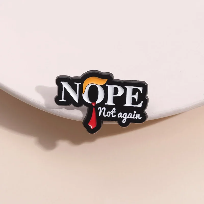 Nope-Not-Again-alfileres-de-esmalte-broches-de-corbata-de-broma-fr-a ...