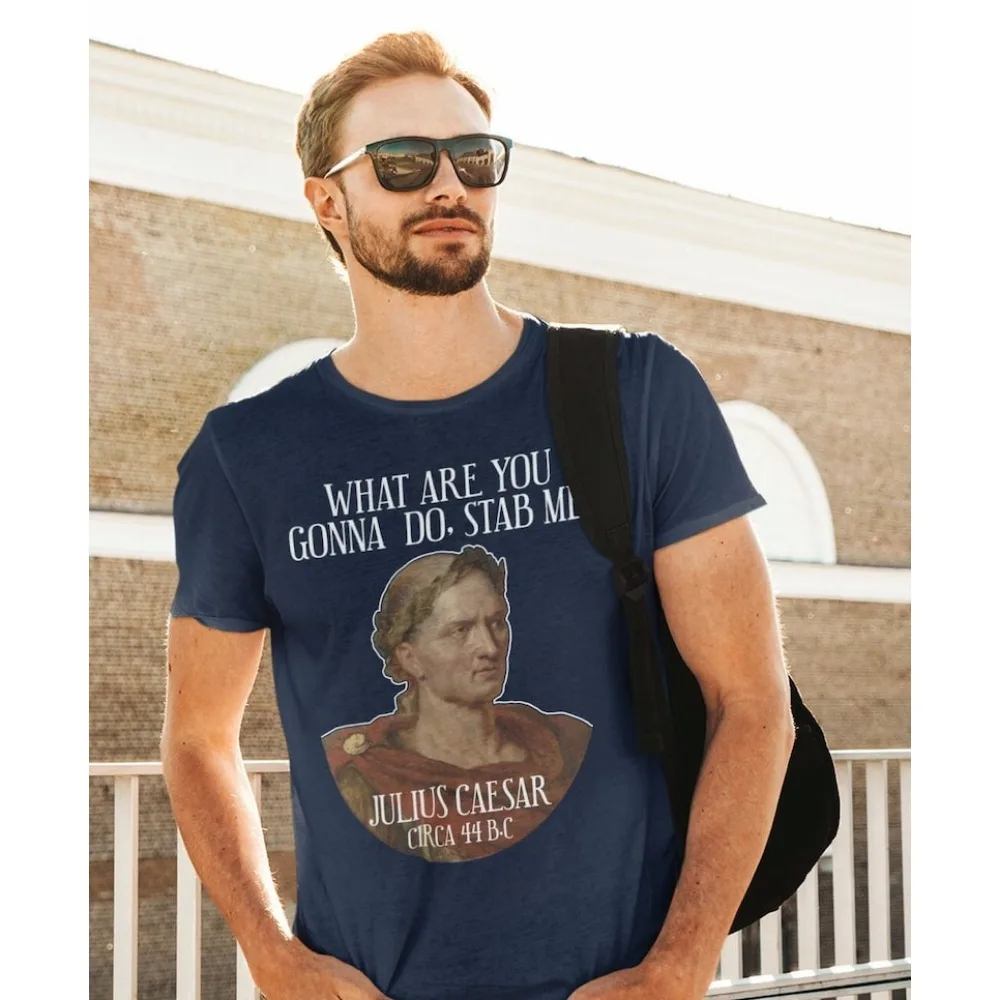 Sarcastic Julius Caesar Tshirt Funny History Shirt Ancient Roman ...
