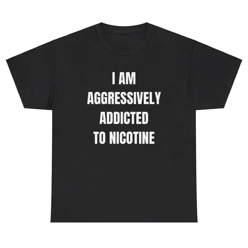 I Am Aggressively Addicted To Nicotine T Shirt Funny Vaping Vape Gag ...