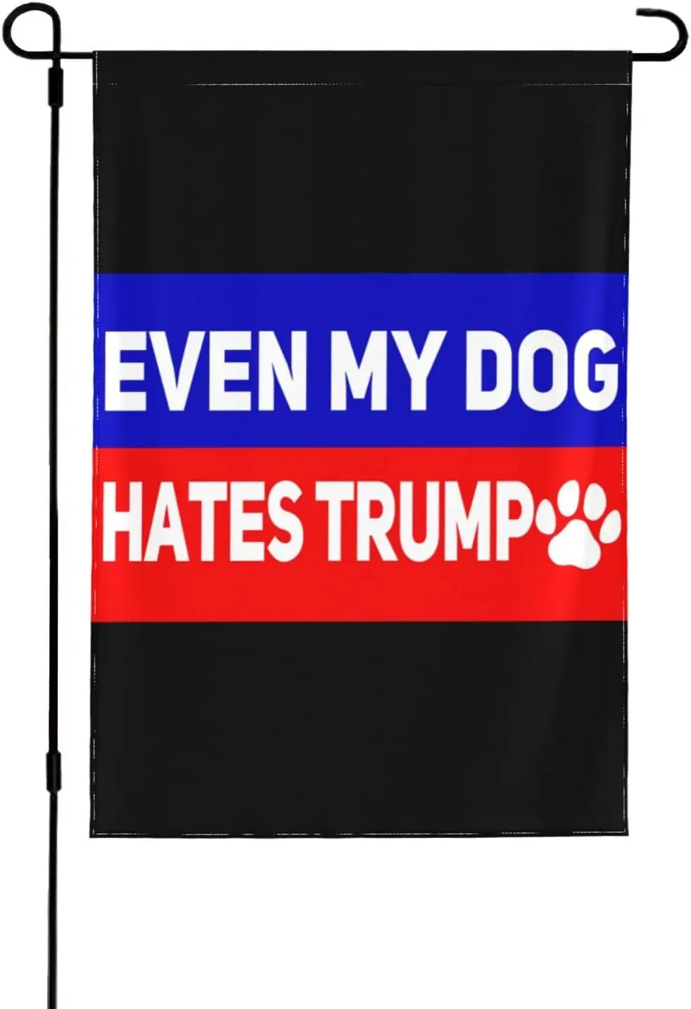 12x18-Anti-Trump-Garden-Flag-Double-Sided-Trump-Yard-Flag-Even-My-Dog ...