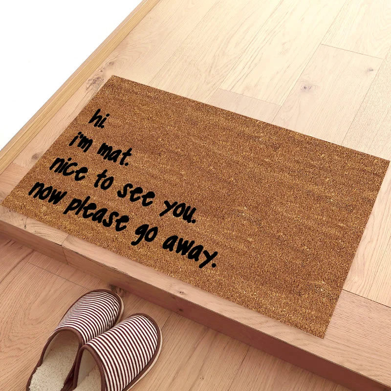 Doormat-hi-i-m-mat-nice-to-see-you-now-please-go-away-Rug-Non-Slip.png