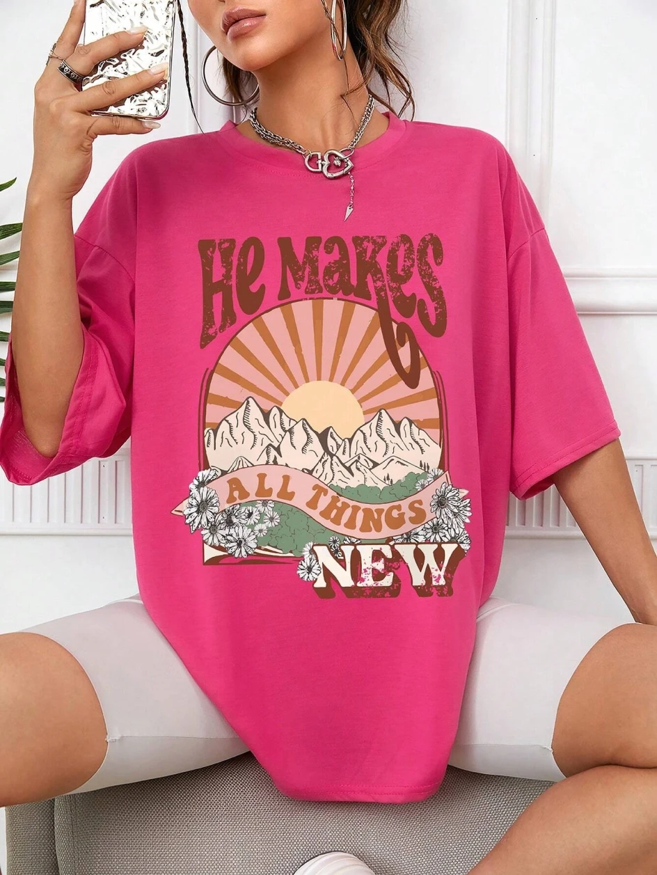 100-Cotton-Women-T-shirt-He-Makes-All-Things-New-Printed-Tee-Shirt ...