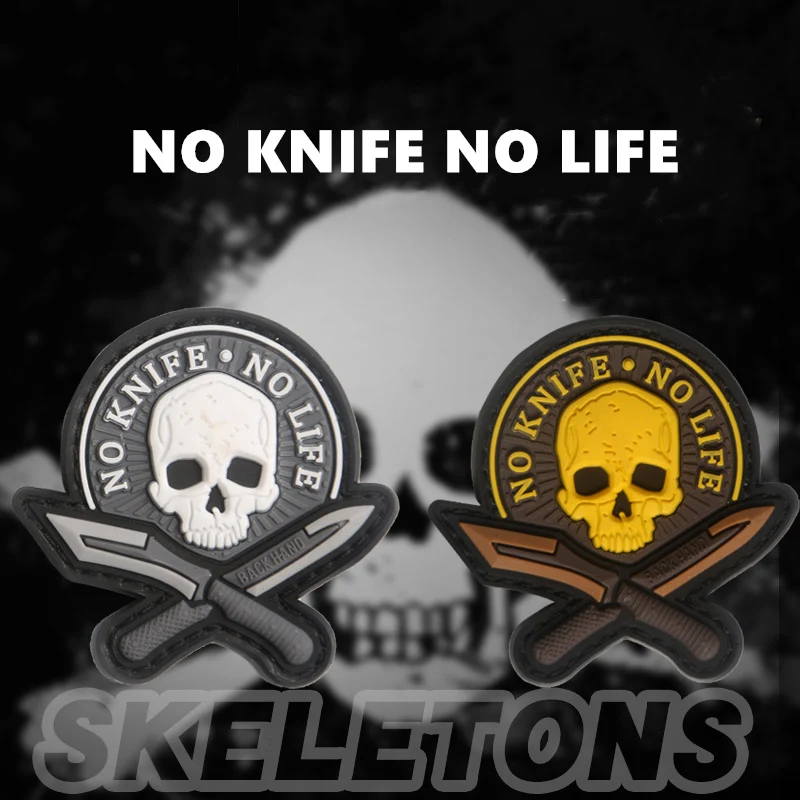 SKELETONS NO KNIFE NO LIFE PATCH 3D PVC Wild Survival Outdoor Tactical Military Badges For Cap ...