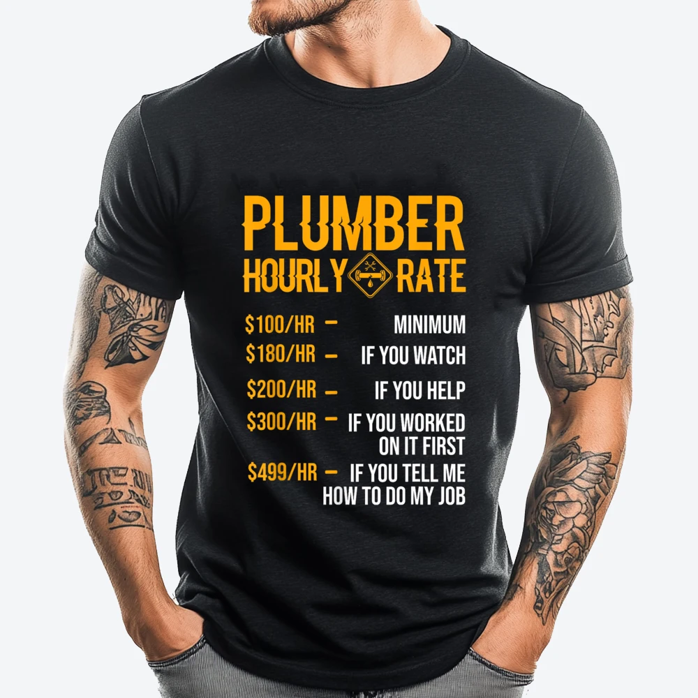Funny Plumber Men Plumber Hourly Rate Plumber Men T Shirts High Quality ...