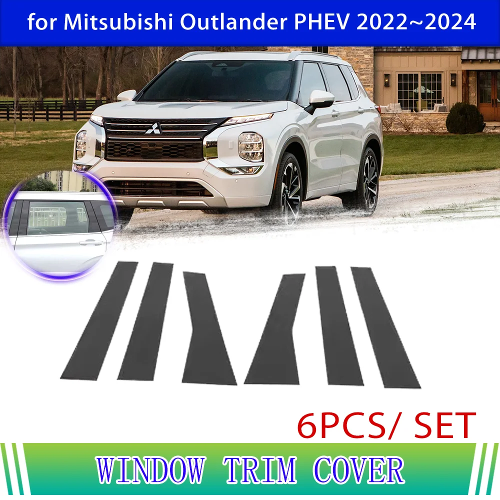 6PCS Car B C Strip Door Window for Mitsubishi Outlander PHEV 2022 2023 ...