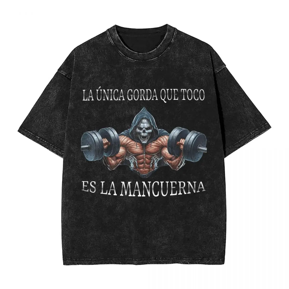 Calacas-Chidas-Gym-Washed-T-Shirt-Man-LA-UNICA-GORDA-QUE-TOCO-ES-LA ...