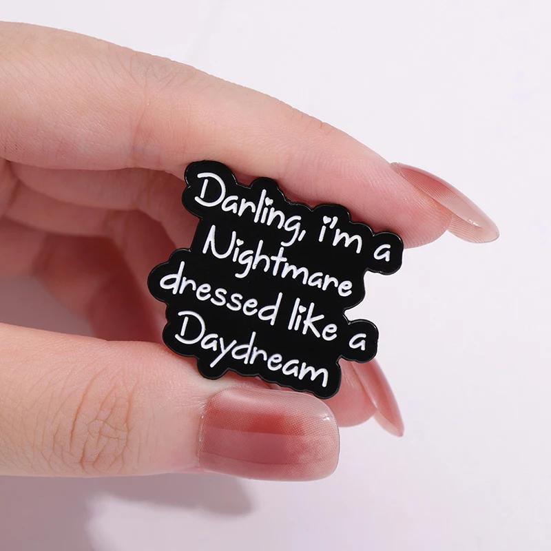 Darling Im A Nightmare Dressed Like A Daydream
