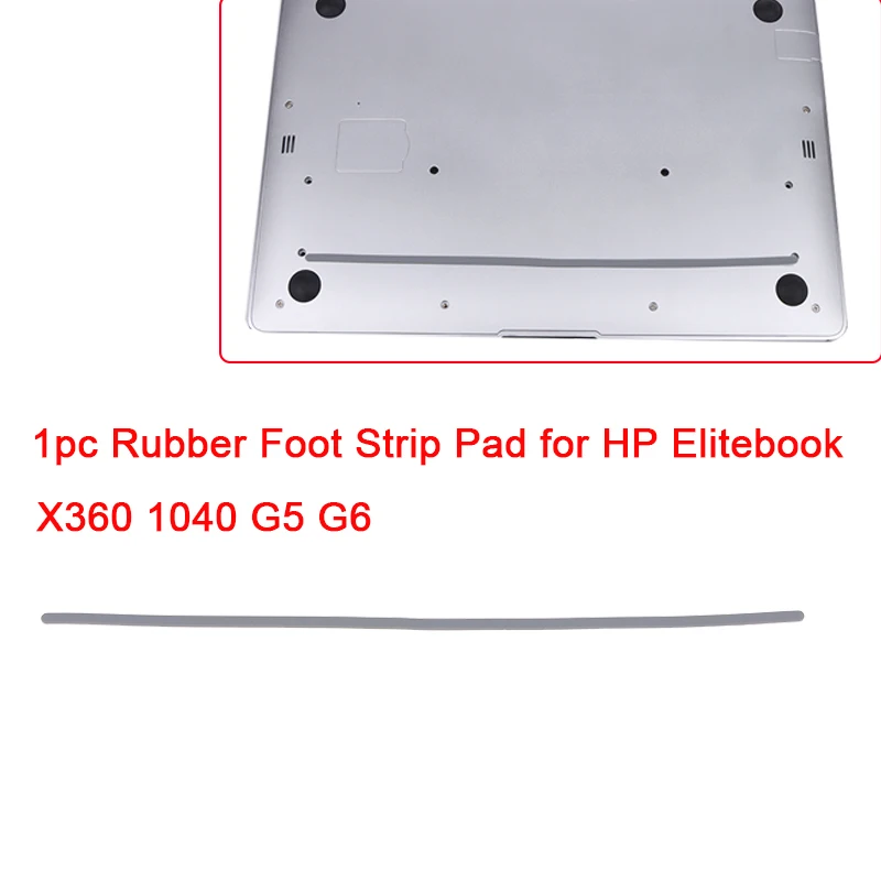 1pc-Non-Slip-Bumper-Foot-Strip-For-HP-Elitebook-X360-1040G5-G6-Bottom ...