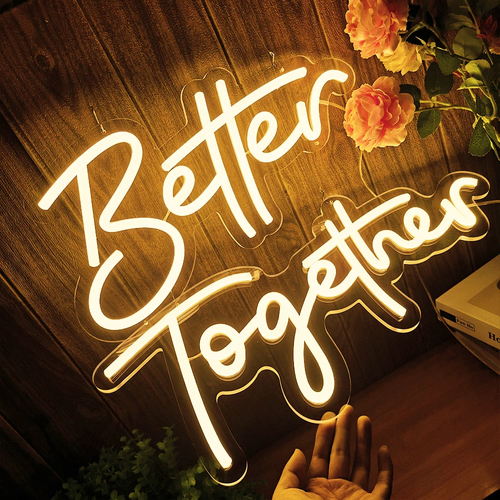 Custom-LED-Flexible-Neon-Sign-Better-Together-Light-Sign-for-Birthday ...