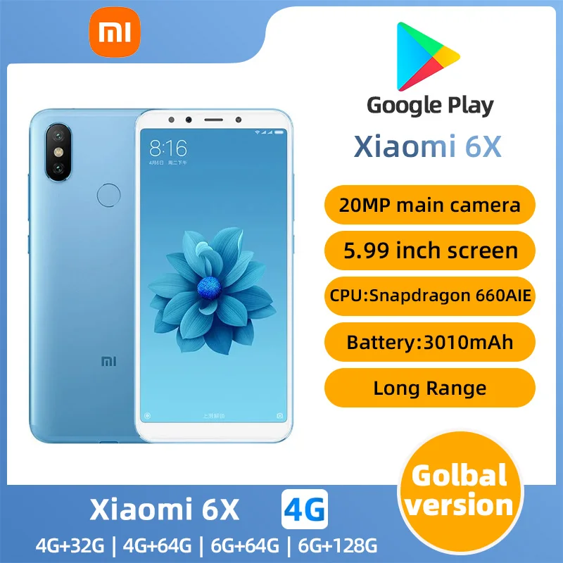 Original-Xiaomi-6x-Smartphone-googleplay-Mobile-Phone-5-99inch-RAM-6G-ROM-128G-3010mAh-Battery ...