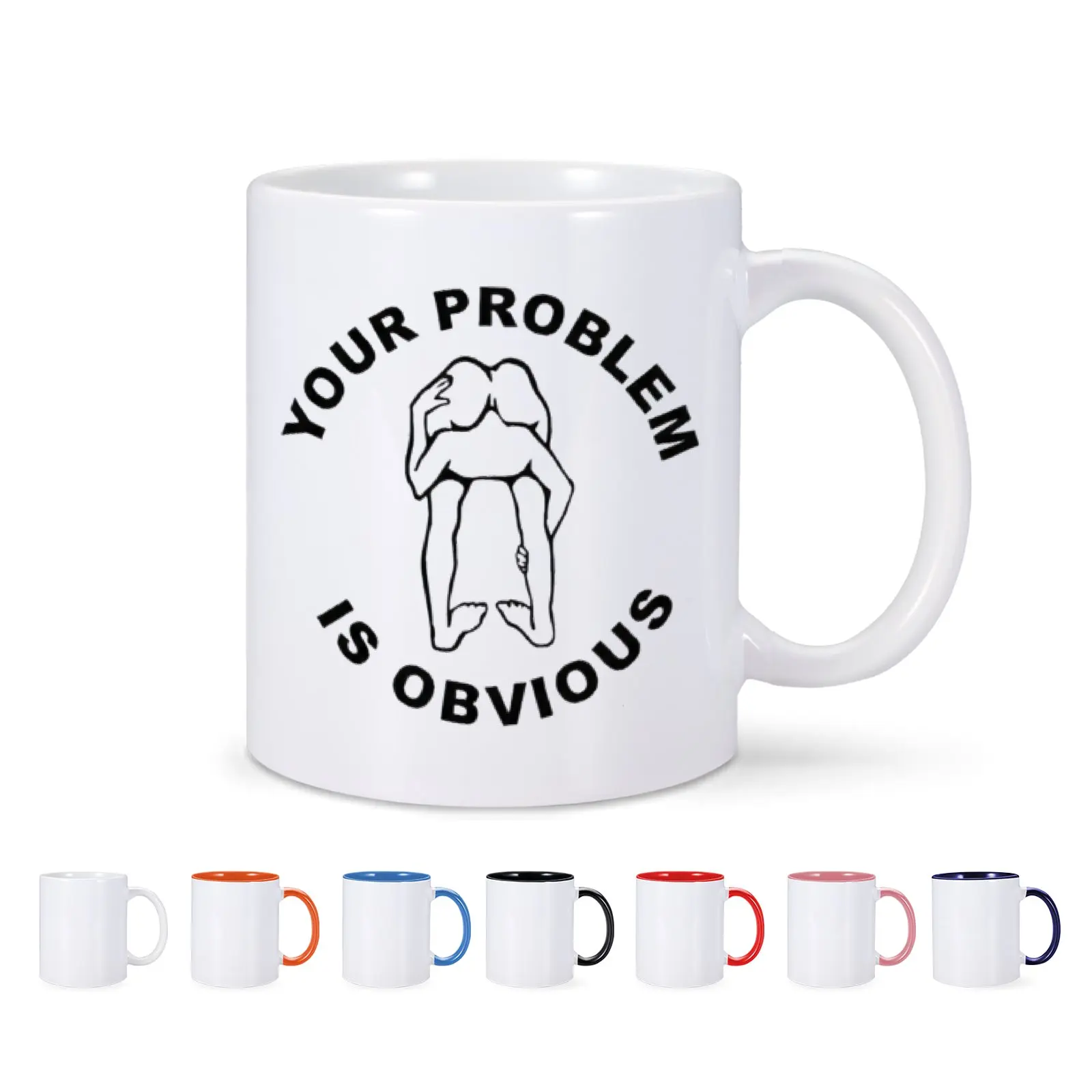 You-Problem-Is-Obvious-Ceramic-Mug-Cup-Hot-Water-Tea-Milk-Drinkware-for ...