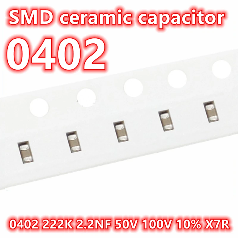 (100pcs) Original 0402 222K 2.2NF 50V 100V 10% X7R SMD Ceramic ...