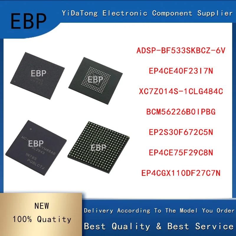 EBP-1PCS-New-ADSP-BF533SKBCZ-6V-EP4CE40F23I7N-XC7Z014S-1CLG484C-BCM56226B0IPBG-EP2S30F672C5N ...