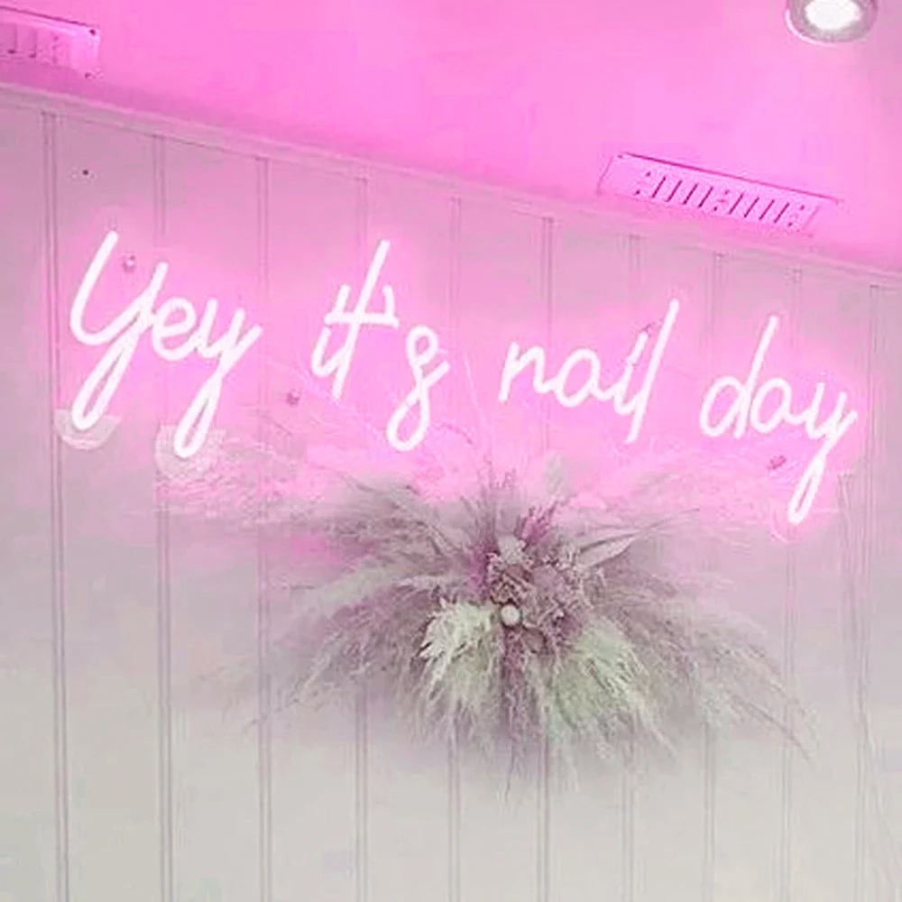 Yey it's nail day Custom LED Neon Sign Nail Salon Decor, Girl Boss Sign ...