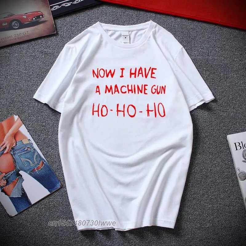 Now I Have A Machine Gun T Shirt New Tee Premium Cotton Xmas Gift T ...