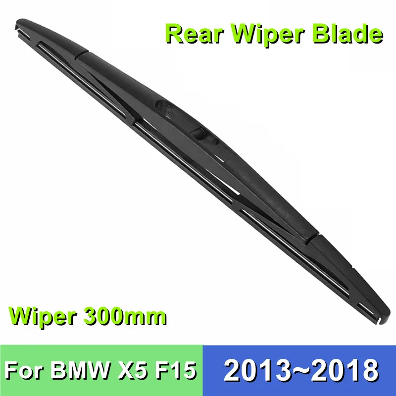 Rear-Wiper-Blade-For-BMW-X5-F15-12-300mm-Car-Windshield-Windscreen ...