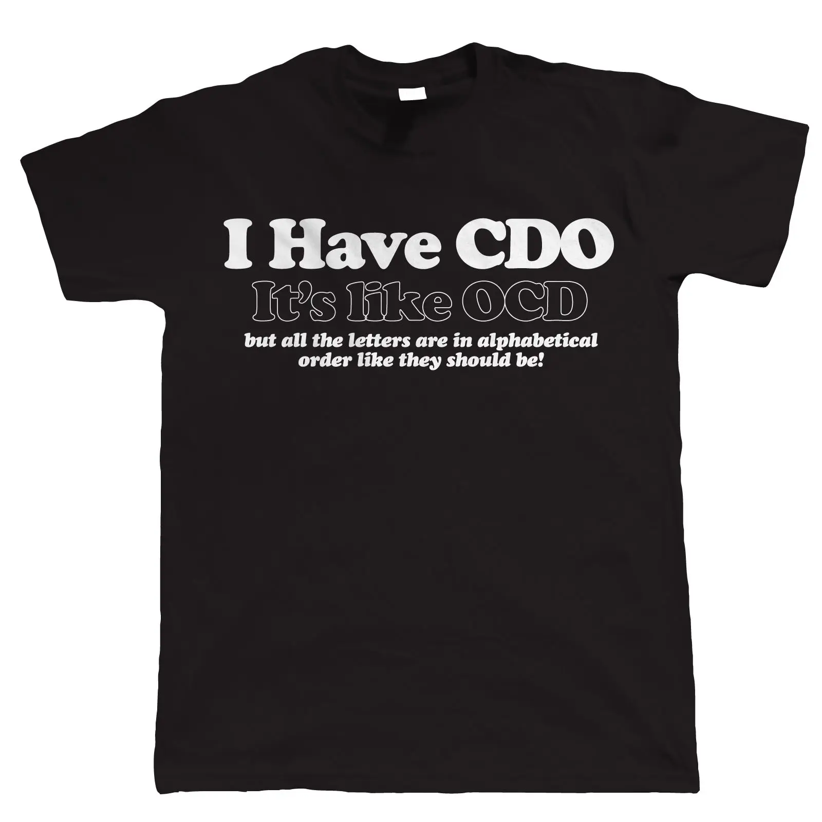 I-Have-CDO-It-s-Like-OCD-Mens-Funny-T-Shirt-Birthday-Gift-for-Dad-Him.jpg