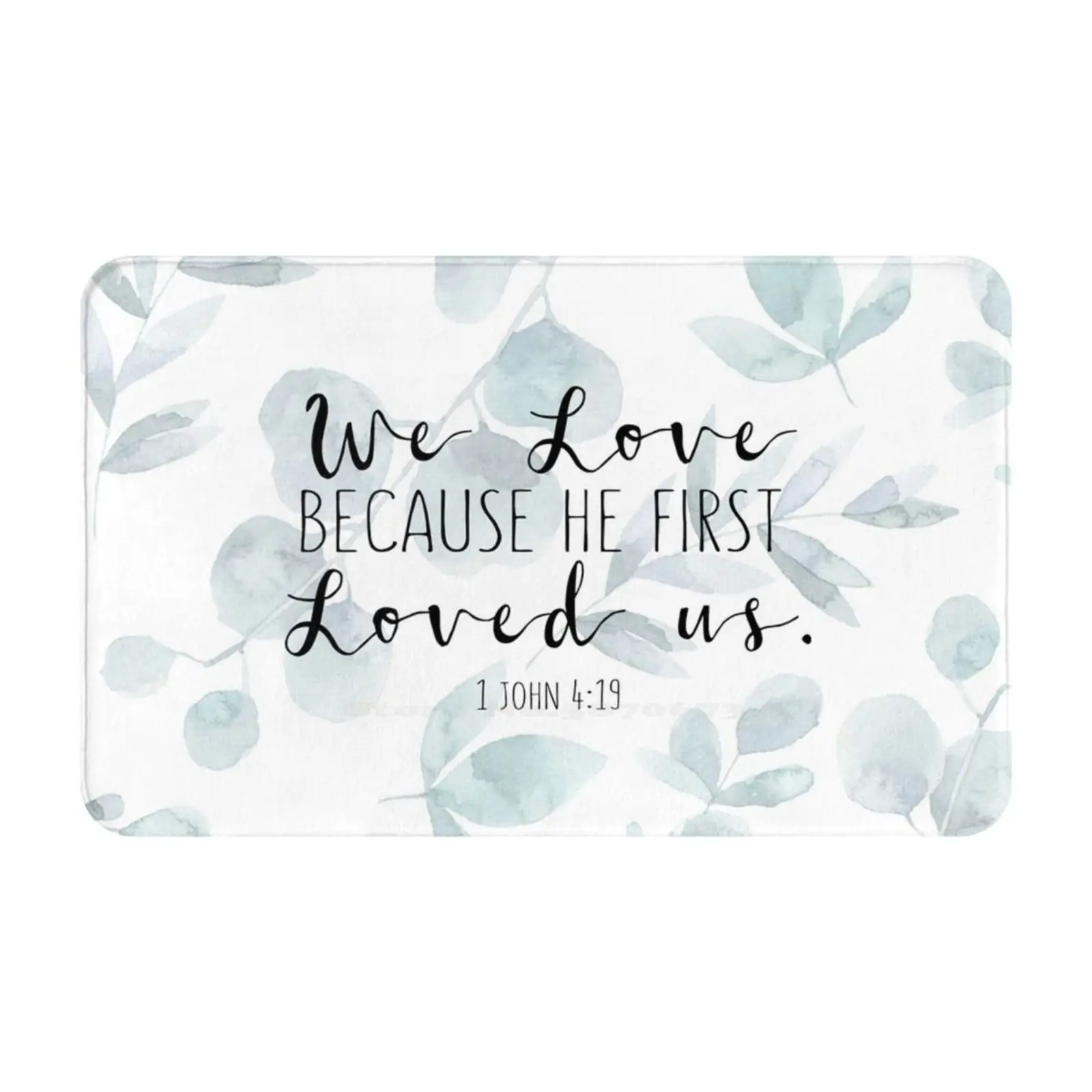 Bible-Verse-1-John-4-19-Door-Mat-Foot-Pad-Home-Rug-John-Bible-Verses ...