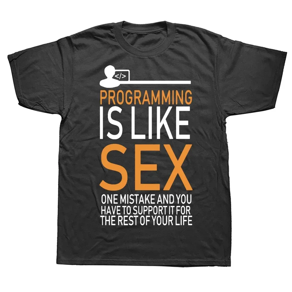 Funny-Programmer-Programming-is-Like-Sex-T-Shirts-Graphic-Cotton-Streetwear-Short-Sleeve ...