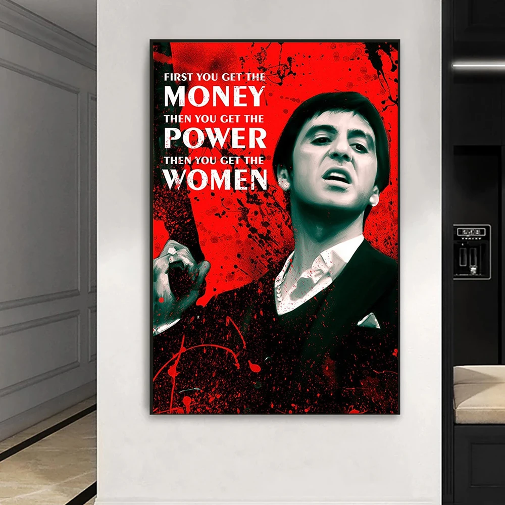 Scarface Quotes First You Get The Money