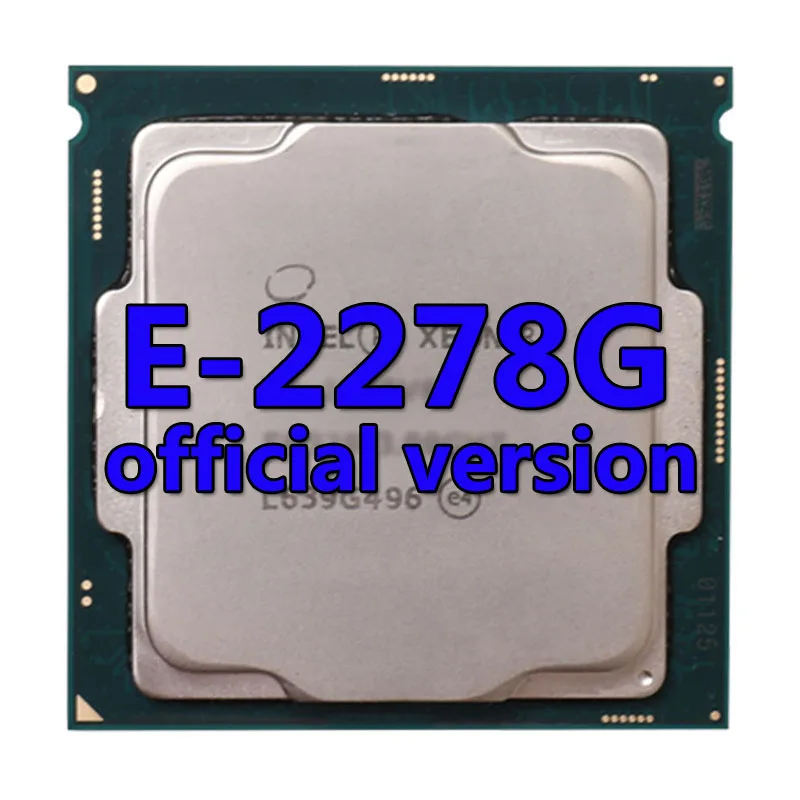 Xeon-CPU-E-2278G-official-version-CPU-16MB-3-4GHZ-8Core-16Thread-80W ...