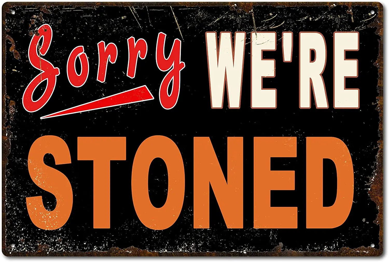 Funny-Words-Sorry-We-re-Stoned-Vintage-Metal-Tin-Sign-for-Bar-Garage ...