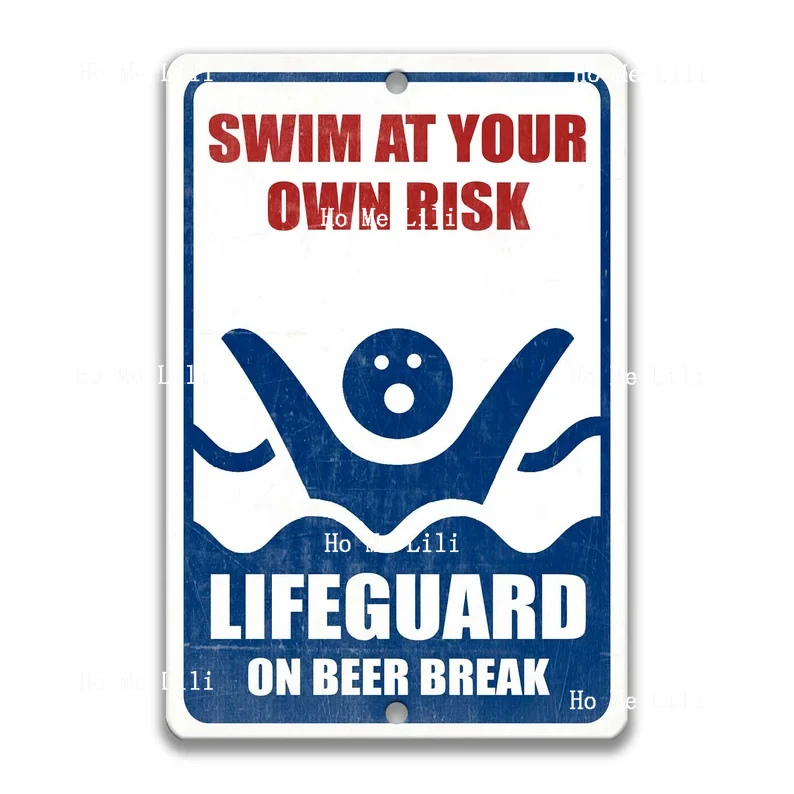 Swim-At-Your-Own-Risk-Lifeguard-On-Beer-Break-Sign-Outdoor-Pool-Sign ...