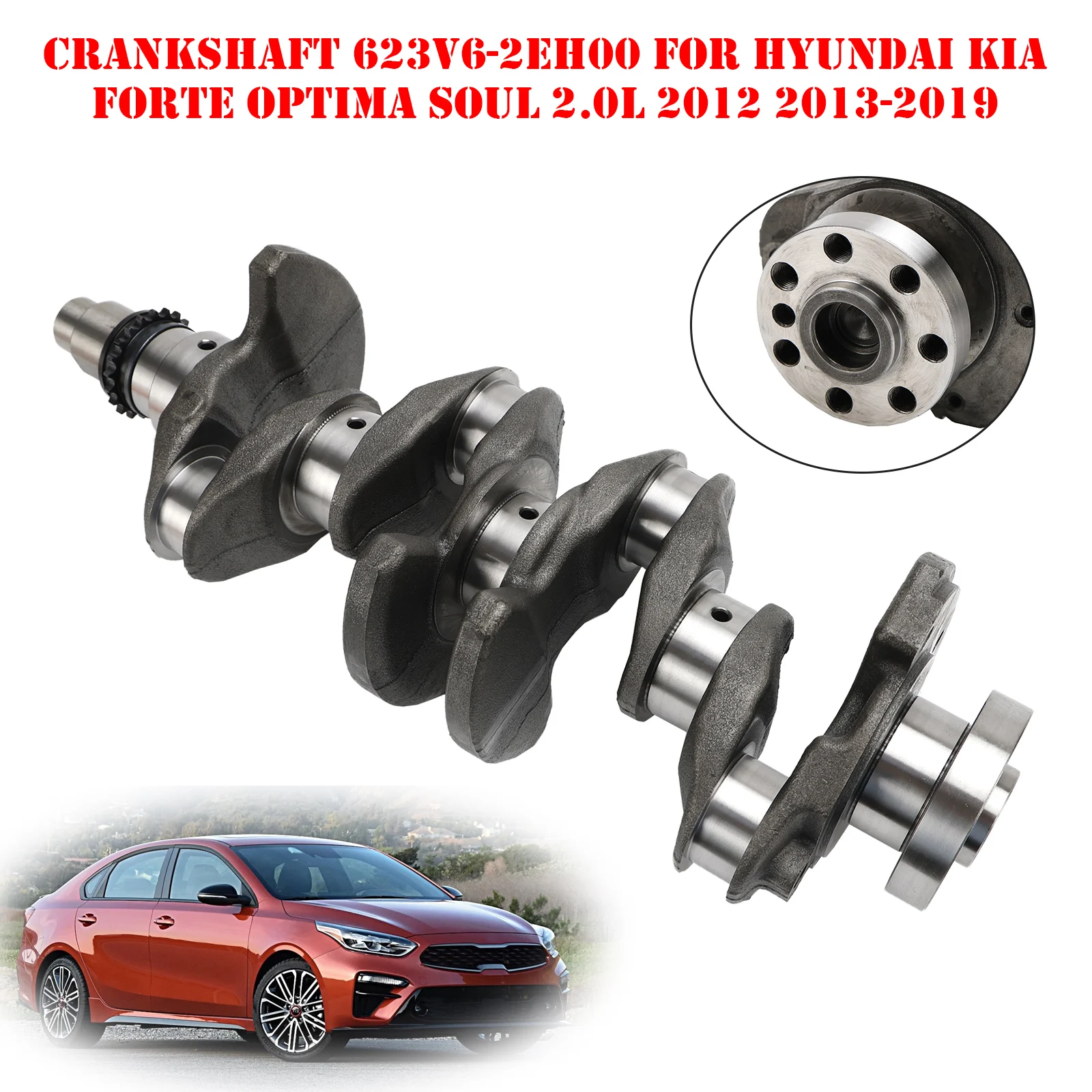Crankshaft 623V6-2EH00 For Hyundai Kia Forte Optima Soul 2.0L 2012 2013 ...