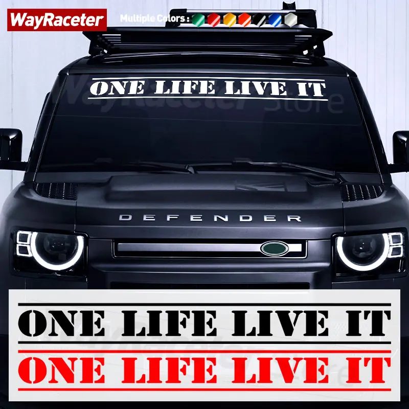 One-Life-Live-It-Front-Windshield-Decal-Windscreen-Sticker-For-Land ...