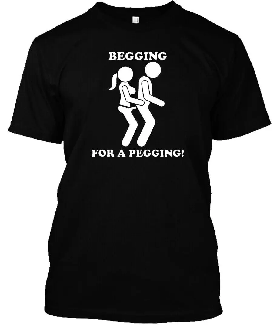 BEGGING-FOR-A-PEGGING-FUNNY-DESIGN-JOKE-TOP-UNISEX-T-SHIRT-long-or ...