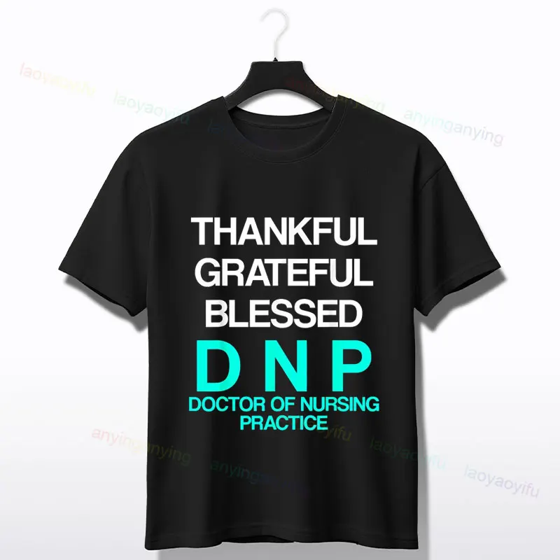 Thankful Grateful Blessed DNP Nurse Practice T-Shirt O-neck Short-sleev ...