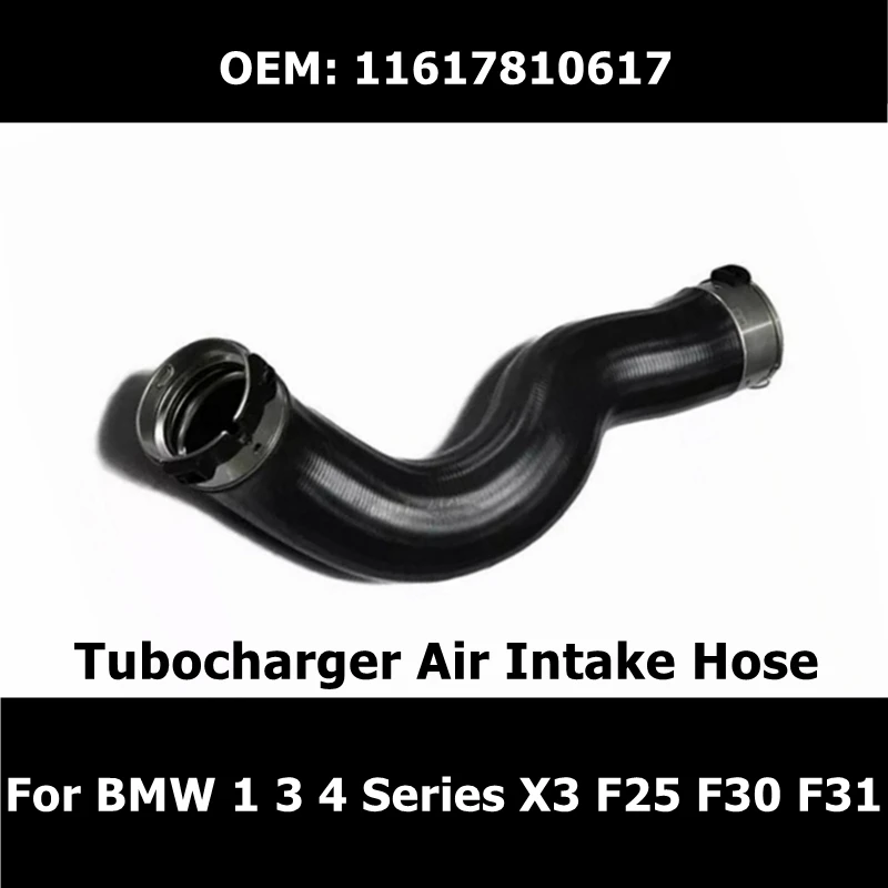 11617810617-Tubocharger-Air-Hose-for-BMW-1-3-4-Series-X3-F25-F30-F80 ...
