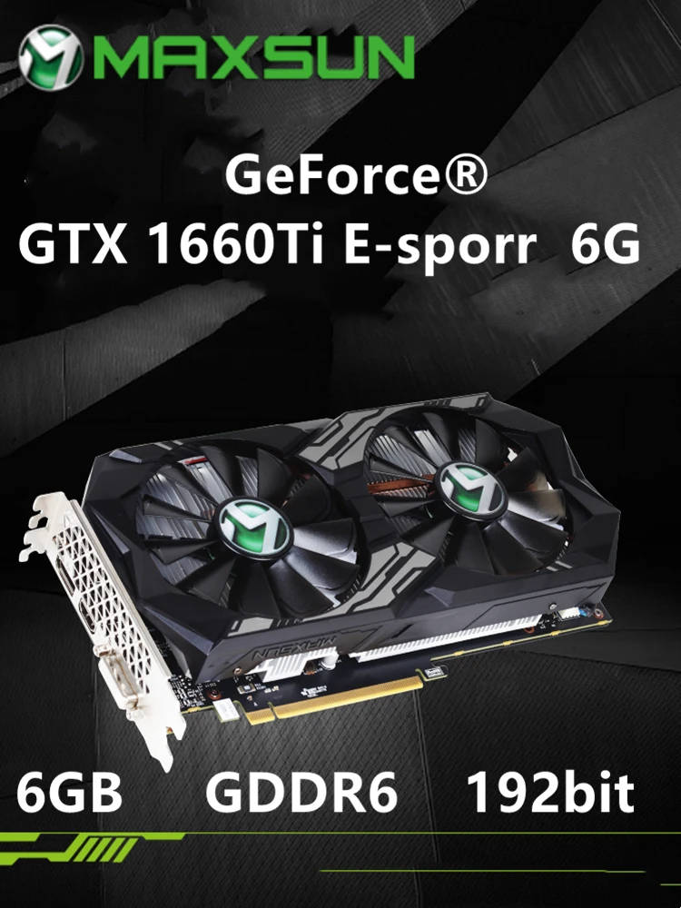 MAXSUN графические карты GTX 1660 Ti E-sport 6G Nvidia GDDR6 GPU 192 ...