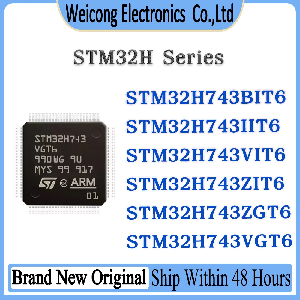 TM32H743VGT6 STM32H743BIT6 STM32H743ZIT6 STM32H743VIT6 STM32H743ZGT6 ...