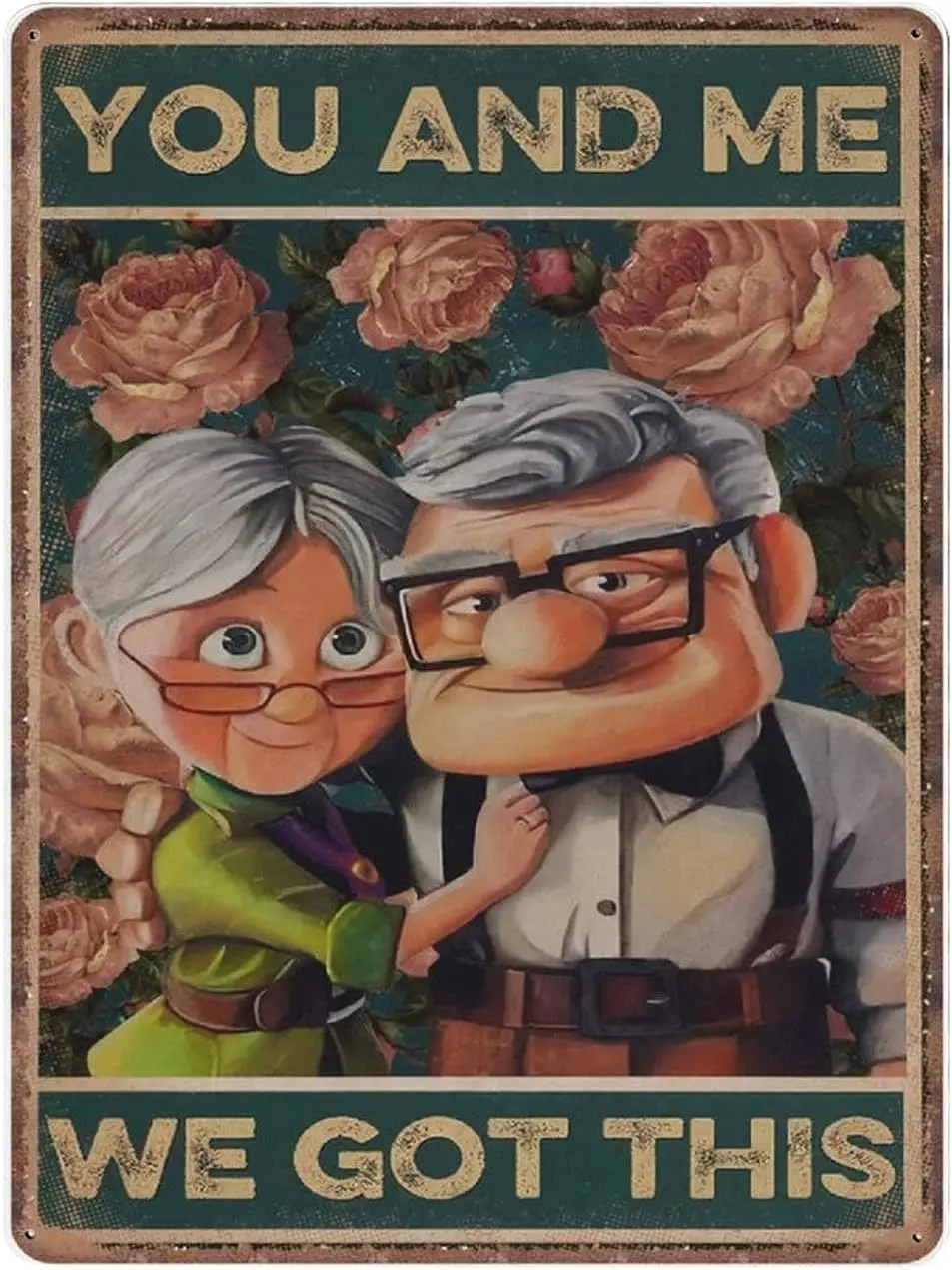 You-And-Me-We-Got-This-Tin-Signs-Carl-And-Ellie-Carl-Fredricksen ...