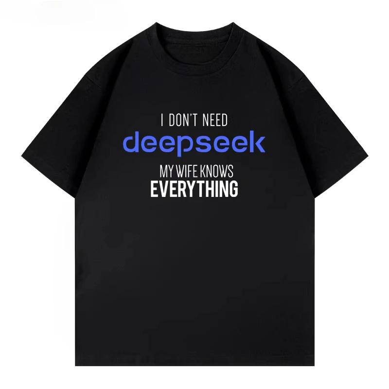 Deepseek Spoofs Girlfriend Funny Text T-shirt Short Sleeve IT ...