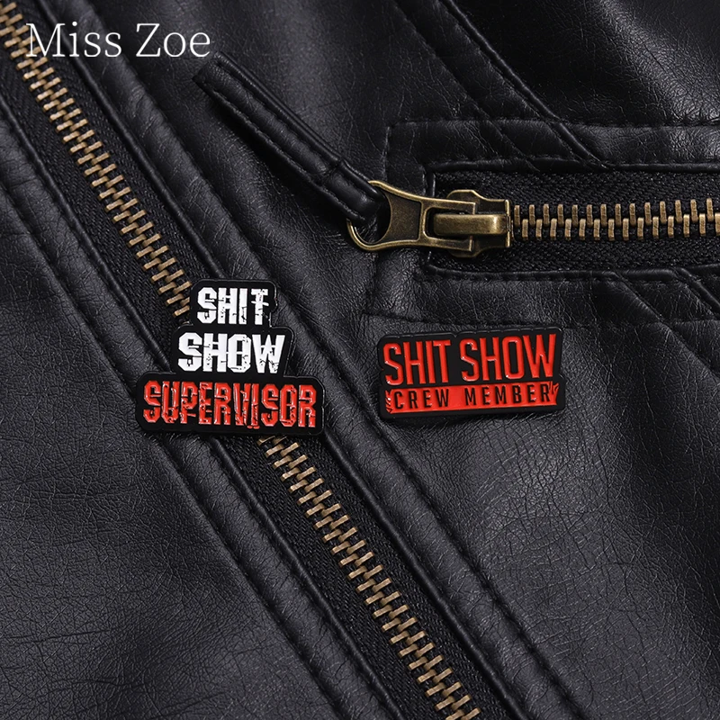 Humorous-Sarcasm-Enamel-Pins-Shit-Show-Crew-Member-Supervisor-Brooches ...