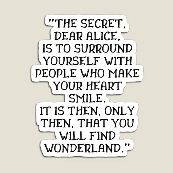 The-Secret-Dear-Alice-Is-To-Surround-You-Magnet-Cute-Colorful-Toy ...