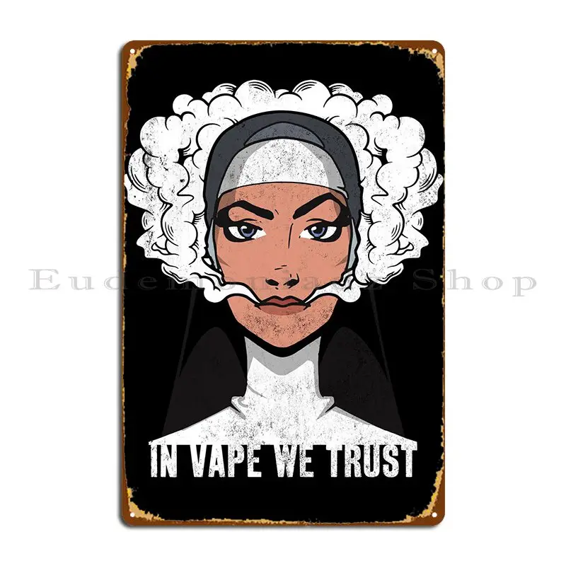 Vape-We-Trust-Smoking-Nun-Metal-Plaque-Poster-Design-Wall-Cave-Pub ...