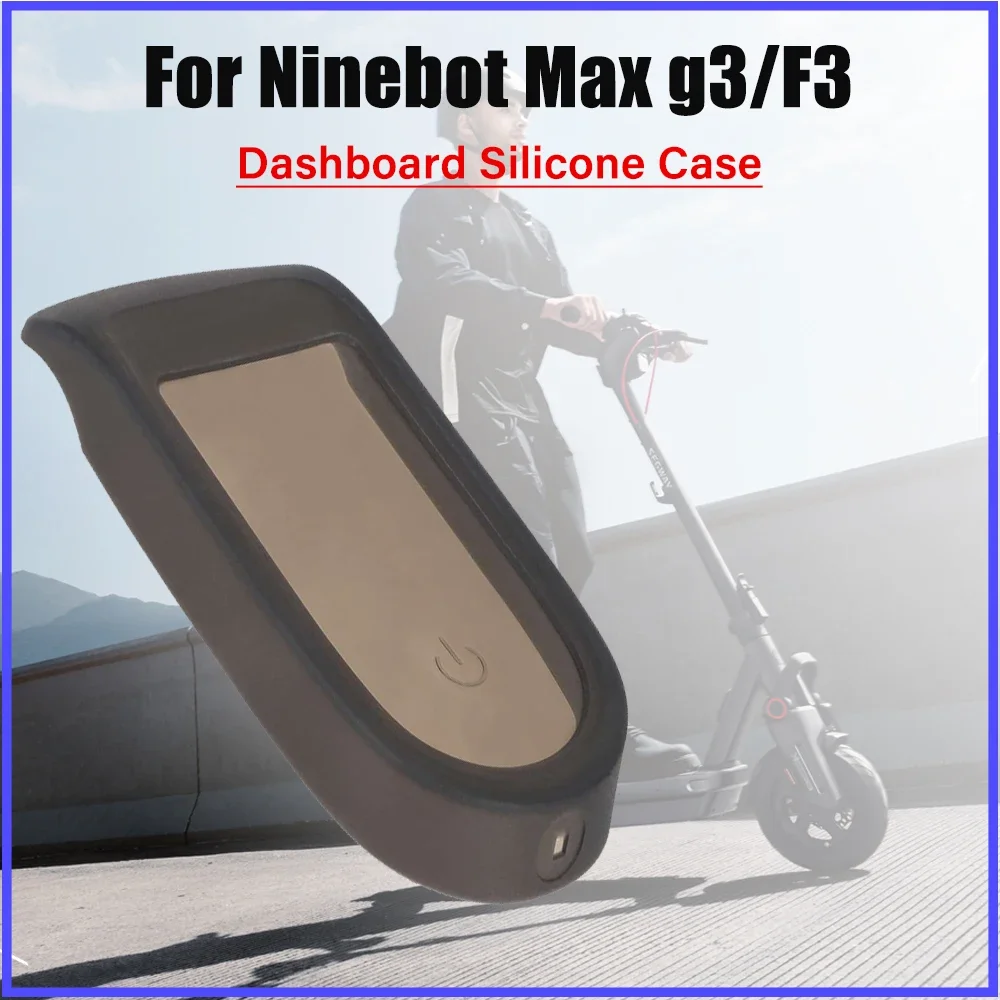 Dashboard MaxG3 Display Silicone Case for Segway Ninebot MAX G3 F3 F3 ...