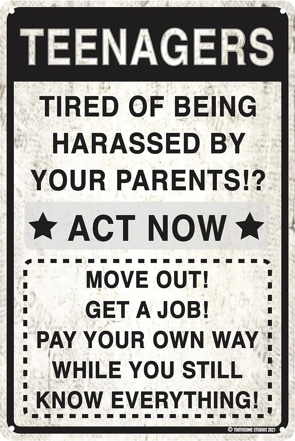 Teenagers-Tired-Of-Being-Harassed-By-Your-Parents-12-x-8-Funny-Tin-Sign ...